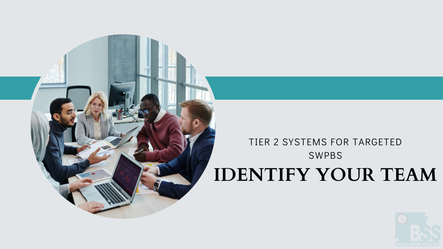 Tier 2 Team Module – Arkansas Behavior Support Specialists